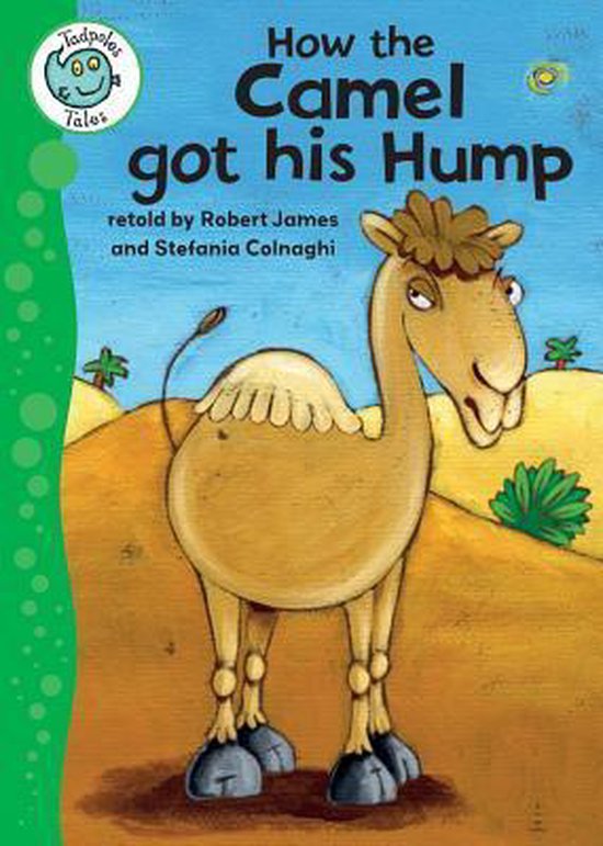 How the Camel Got His Hump, Robert James | 9780778779001 | Boeken | bol.com