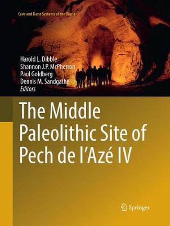 Cave and Karst Systems of the World-The Middle Paleolithic Site of Pech ...