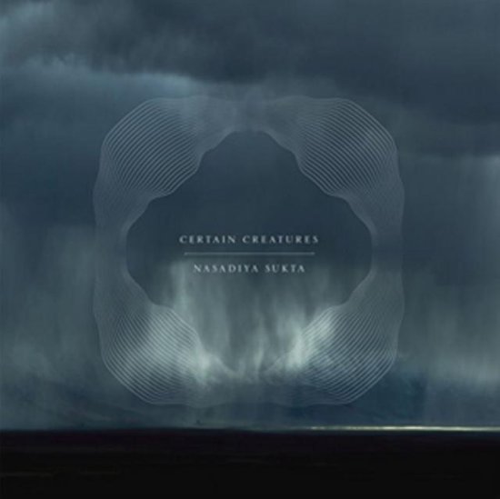 Nasadiya Sukta, Certain Creatures | LP (album) | Muziek | bol