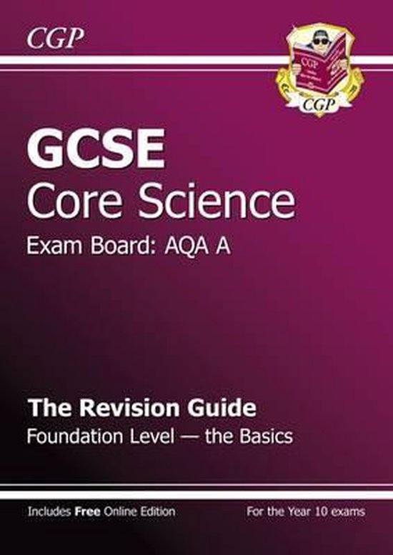 GCSE Core Science AQA A Revision Guide - Foundation the Basics (with ...