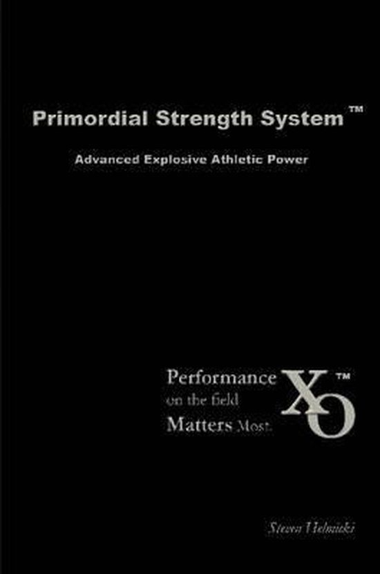 Primordial Strength System, Steven Helmicki | 9780557295951 | Boeken | bol