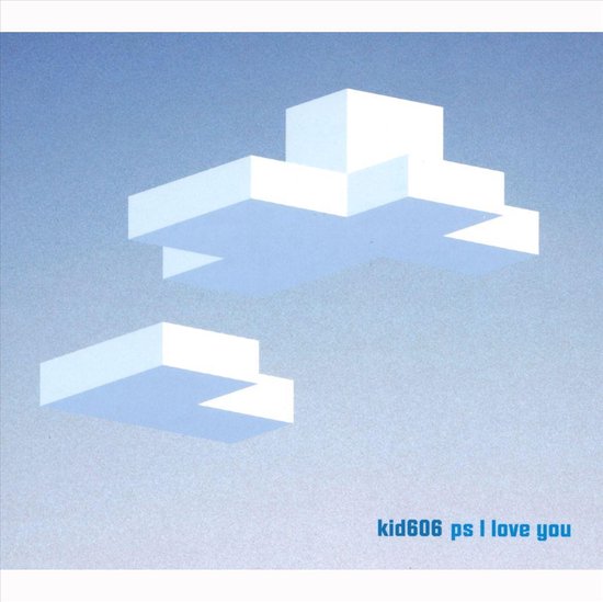 P.S. I Love You, Kid606 | CD (album) | Muziek | bol.com