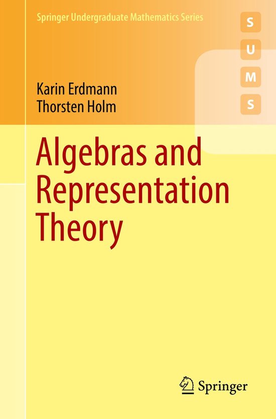 Springer Undergraduate Mathematics Series - Algebras and Representation ...