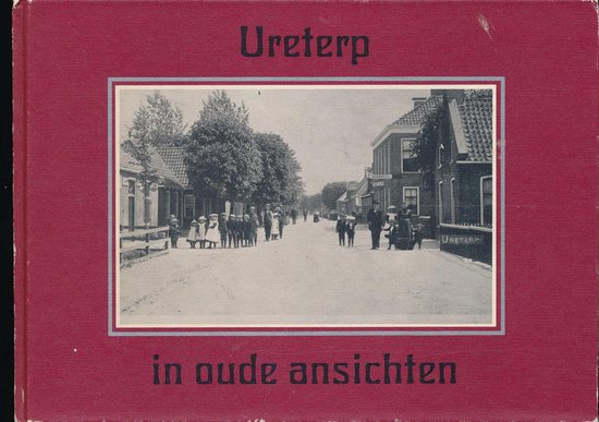 Ureterp in oude ansichten, Huisman | 9789028840904 | Boeken | bol