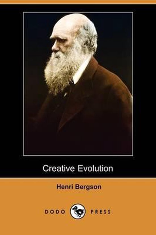 Creative Evolution (Dodo Press), Henri Bergson | 9781409933793 | Boeken ...
