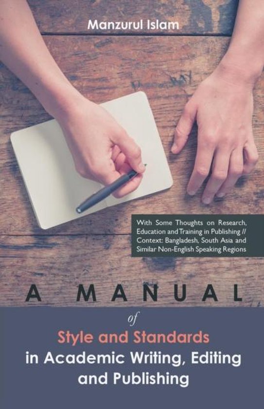 A Manual of Style and Standards in Academic Writing, Editing and ...