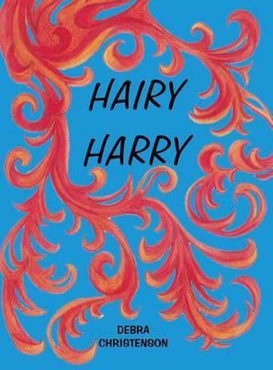 Hairy Harry | 9781682291757 | Debra Christenson | Boeken | bol.com