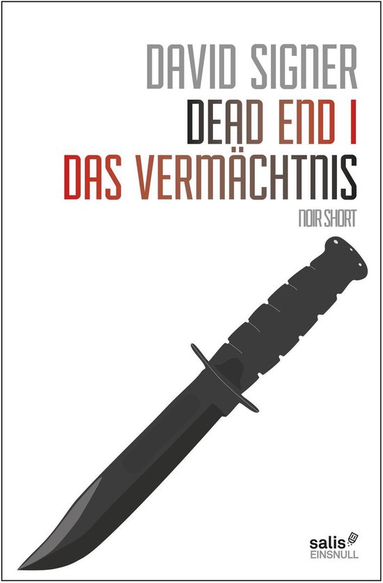 salisEINSNULL 1 - Dead End 1 - Das Vermächtnis (ebook), David Signer ...