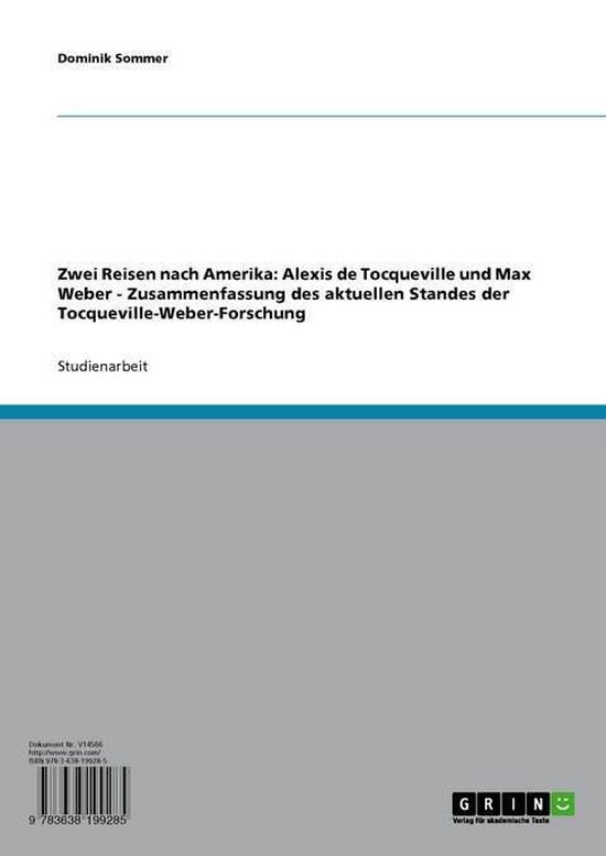 Zwei Reisen nach Amerika: Alexis de Tocqueville und Max Weber ...