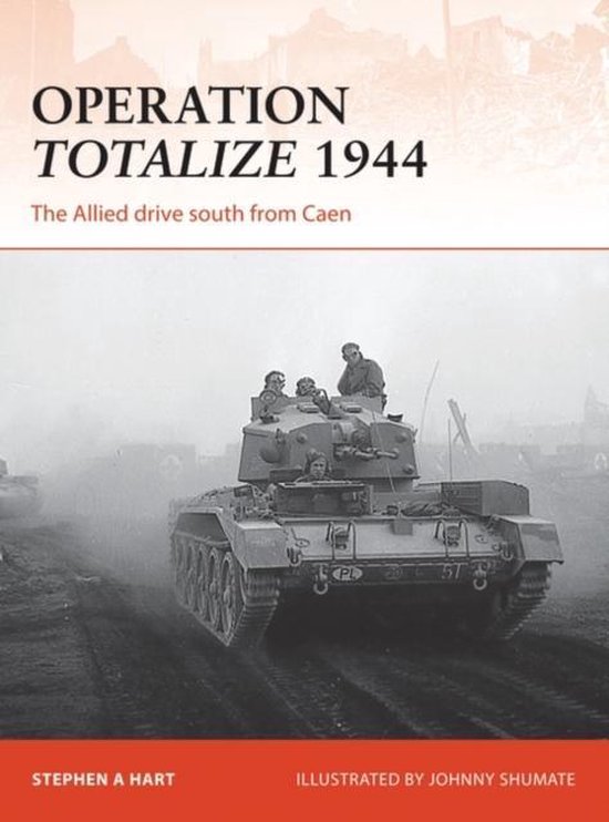 Operation Totalize 1944, Stephen A. Hart | 9781472812889 | Boeken | bol.com