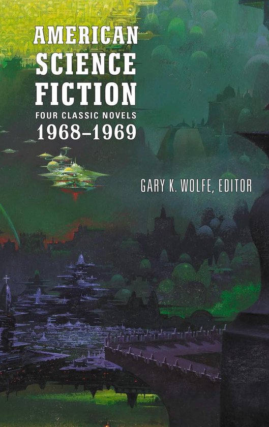 American Science Fiction Four Classic Novels 1968 1969 LOA 322 American Science Fiction Four Classic Novels 1968 1969 LOA 322