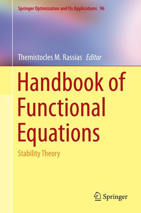 Springer Optimization and Its Applications 96 - Handbook of Functional Equations... | bol