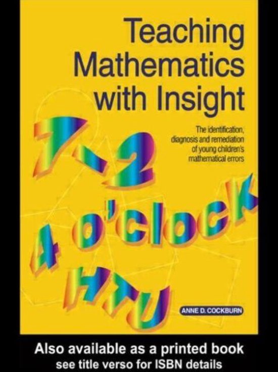 Teaching Mathematics with Insight: The Identification, Diagnosis and ...