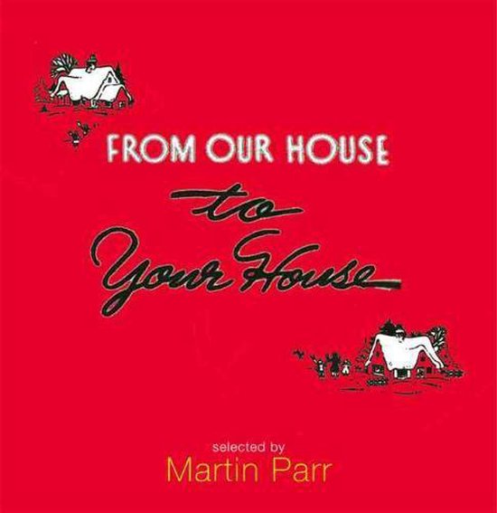 From Our House to Your House, Martin Parr | 9781899235346 | Boeken | bol