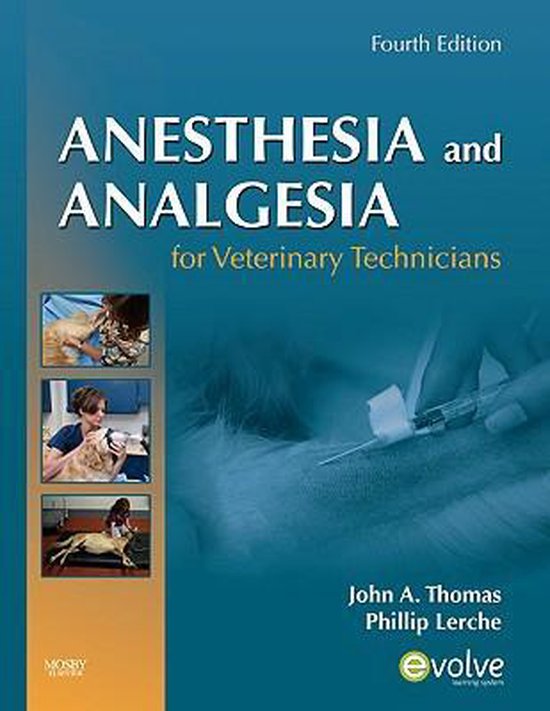Anesthesia and Analgesia for Veterinary Technicians | 9780323055048 | John Thomas | Boeken | bol