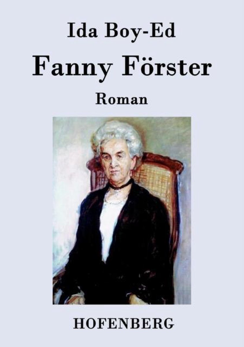 Fanny Förster, Ida Boy-Ed | 9783843079648 | Boeken | bol