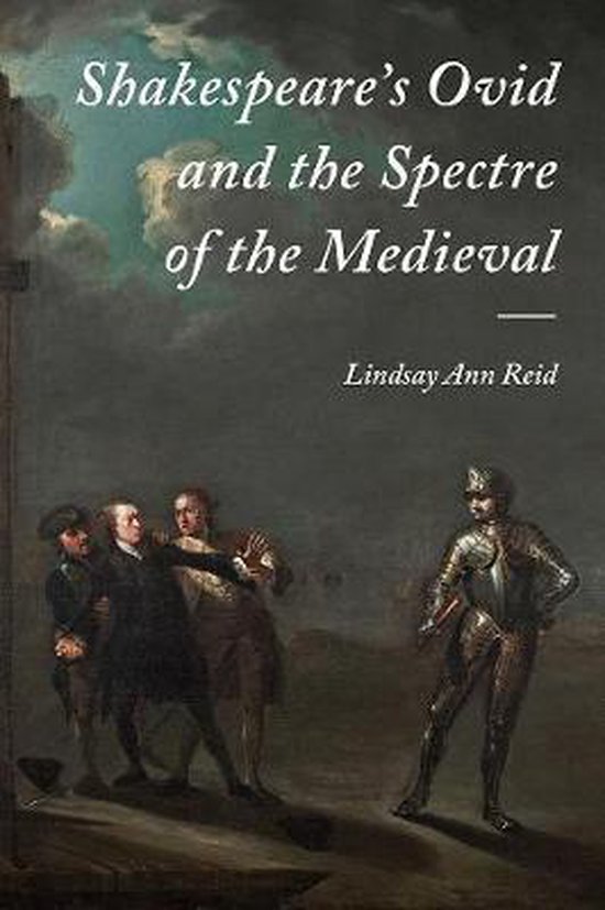 Shakespeare's Ovid and the Spectre of the Medieval | 9781843845188 ...
