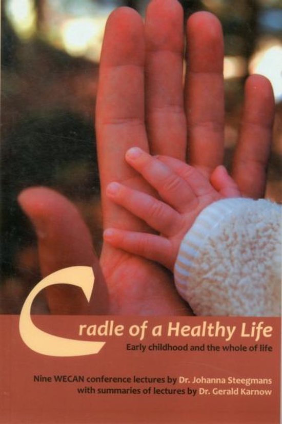 Cradle of a Healthy Life | 9781936849048 | Dr Johanna Steegmans ...