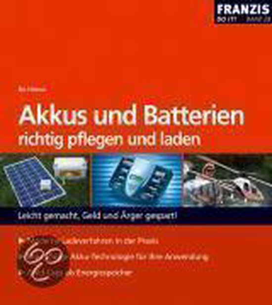 Akkus und Batterien: Richtig pflegen und laden | ... | Book, Bo Hanus ...