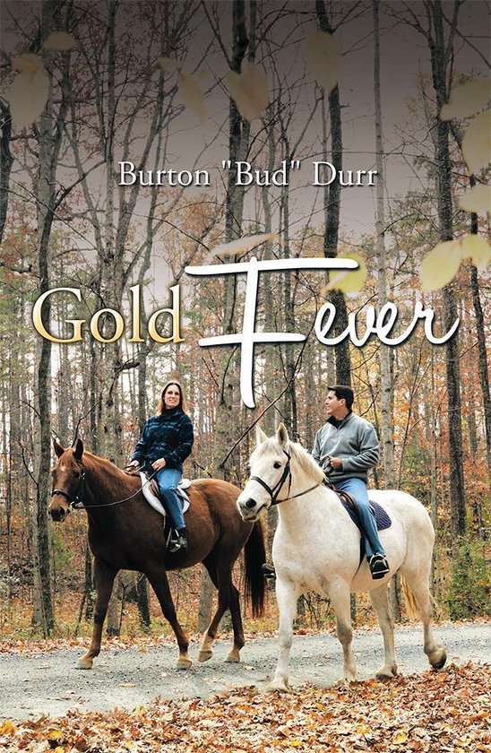 Gold Fever (ebook), Burton Bud Durr | 9781499012989 | Boeken | bol.com