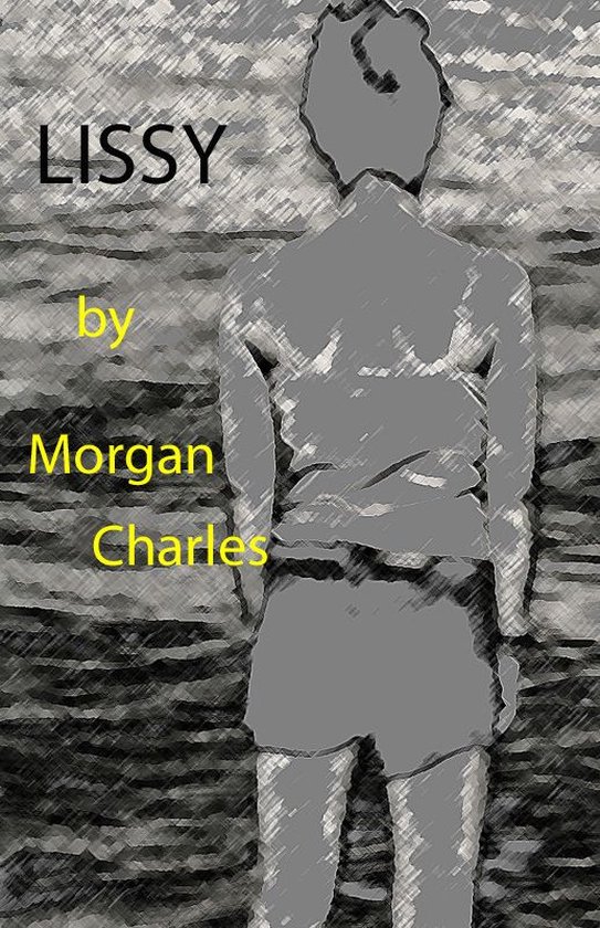 Lissy (ebook), Morgan Charles | 9781452366401 | Boeken | bol.com