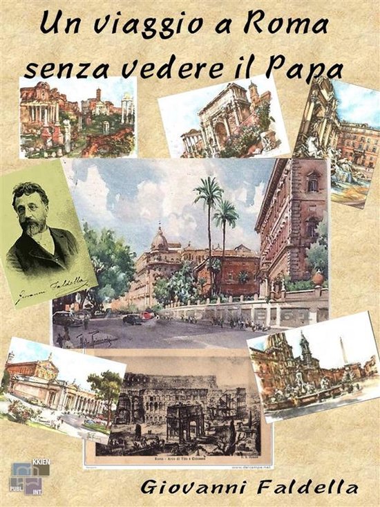 Viaggi e Viaggiatori 9 - Un viaggio a Roma senza vedere il Papa (ebook ...