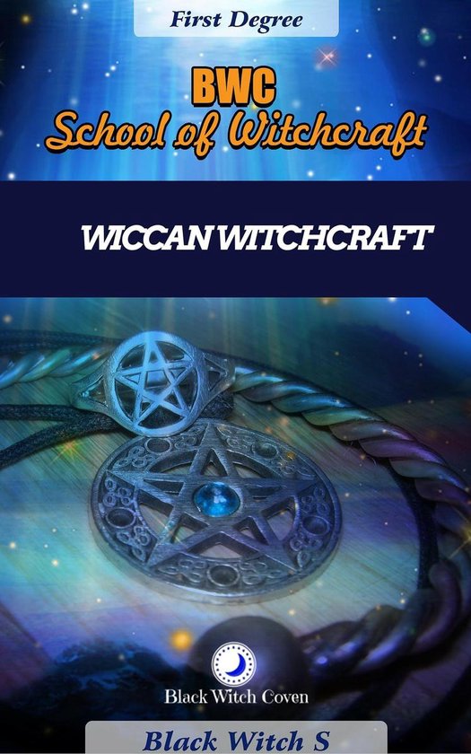 Wiccan Witchcraft: First Degree & Second Degree complete manuals ...