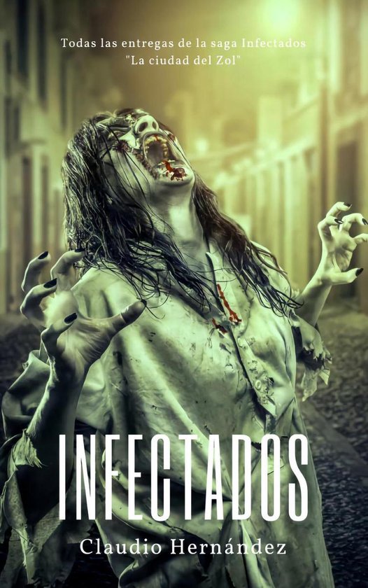 Infectados, la saga completa (ebook), Claudio Hernandez | 9781386232841 ...