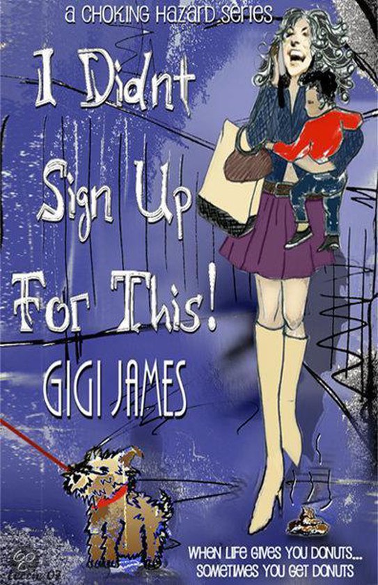 I Didn'T Sign Up for This (ebook), GIGI JAMES | 9785551922933 | Boeken ...