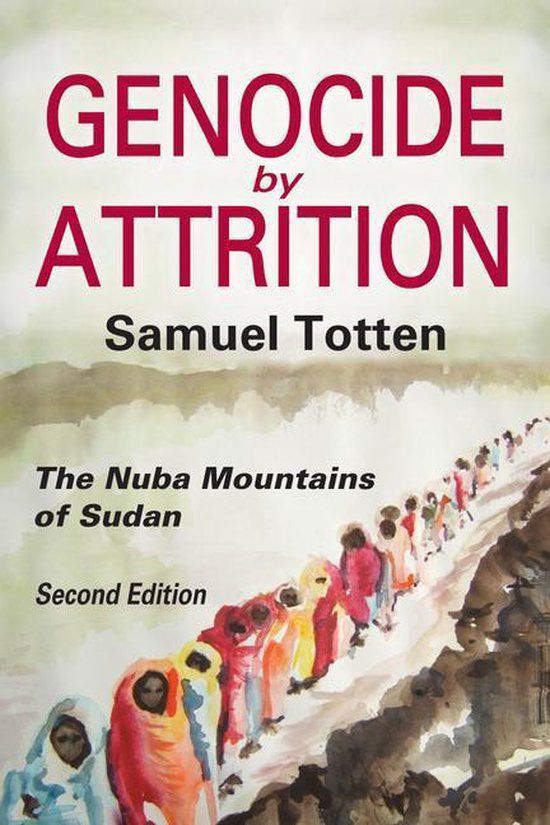 Genocide by Attrition (ebook), Samuel Totten | 9781351517805 | Boeken ...