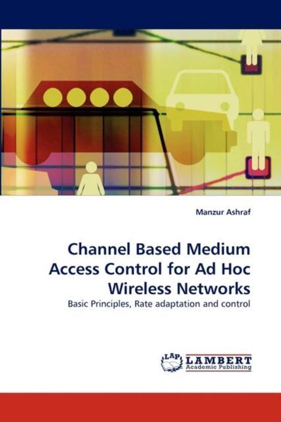 Channel Based Medium Access Control for Ad Hoc Wireless Networks ...