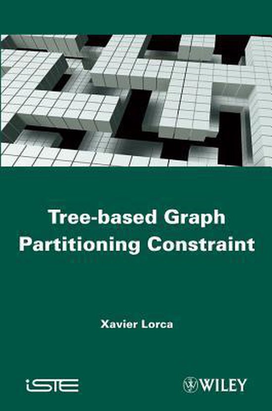 Tree-based Graph Partitioning Constraint | 9781848213036 | Xavier Lorca | Boeken | bol.com