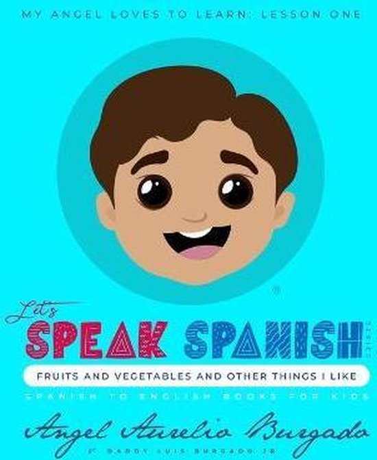 Let's Speak Spanish- My Angel Loves to Learn | 9798643827368 | Angel ...