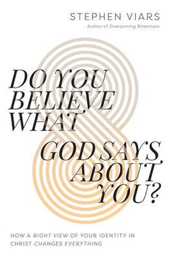 Do You Believe What God Says About You? | 9780736984423 | Stephen Viars ...