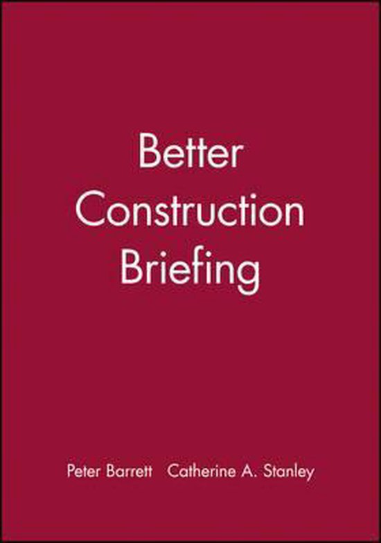 Better Construction Briefing, Peter Barrett | 9780632051021 | Boeken | bol