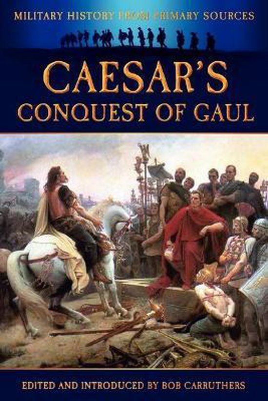 Caesar's Conquest of Gaul | 9781781580943 | Julius Caesar | Boeken ...