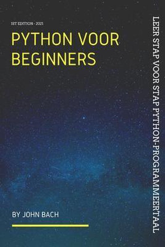 Python voor beginners | 9798718000726 | John Bach | Boeken | bol.com Python voor beginners | 9798718000726 | John Bach | Boeken | bol.com