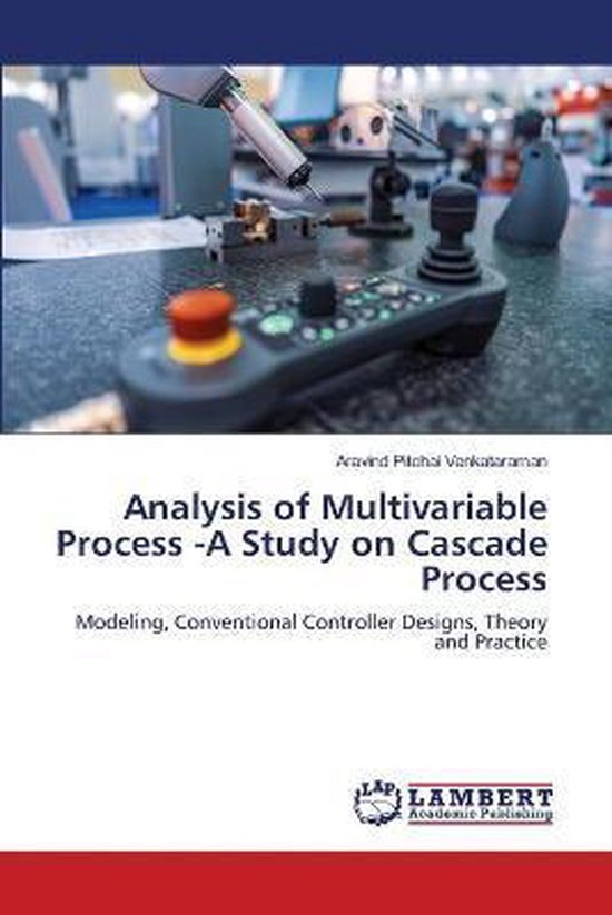 Analysis of Multivariable Process -A Study on Cascade Process, Aravind ...