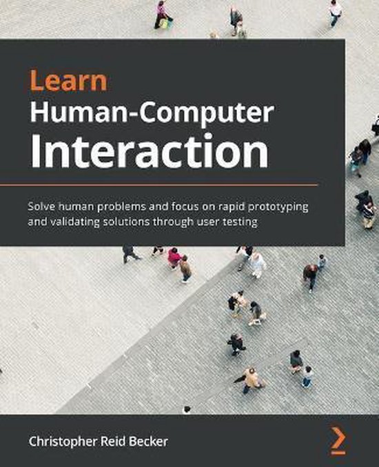 Learn Human-Computer Interaction | 9781838820329 | Christopher Reid ...