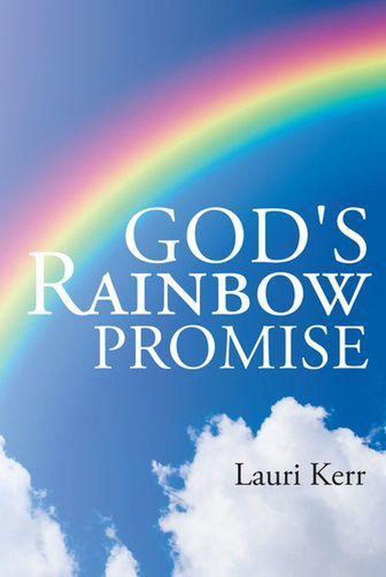 God's Rainbow Promise (ebook), Lauri Kerr | 9781644927663 | Boeken ...