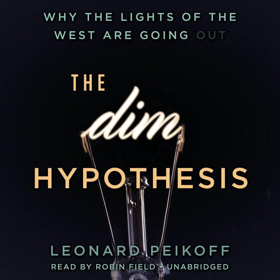 The DIM Hypothesis, Leonard Peikoff | 9781483061818 | Boeken | bol.com