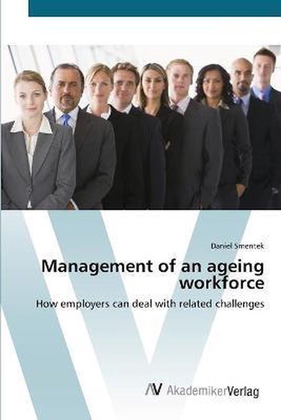 Management of an ageing workforce | 9783639396676 | Daniel Smentek ...