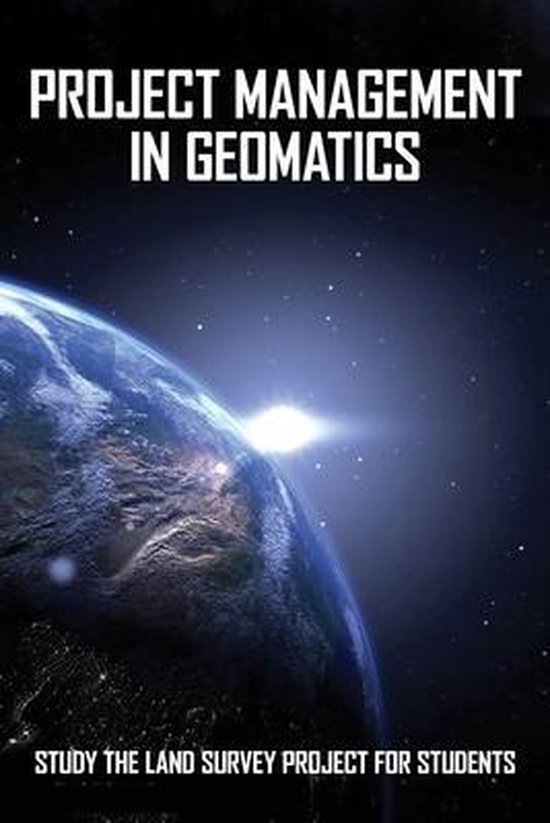 Project Management In Geomatics: Study The Land Survey Project For ...