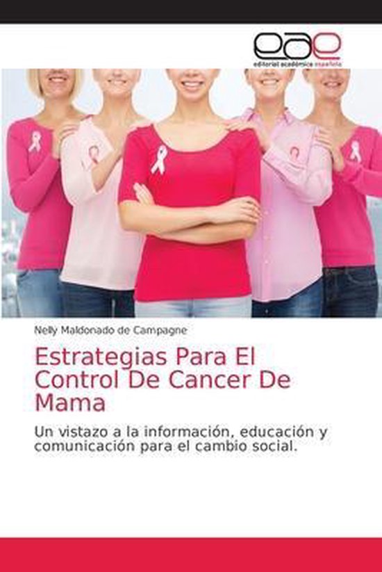 Estrategias Para El Control De Cancer De Mama | 9786203587920 | Nelly ...