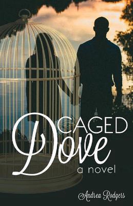 Caged Dove, Andrea Rodgers | 9781620205419 | Boeken | bol
