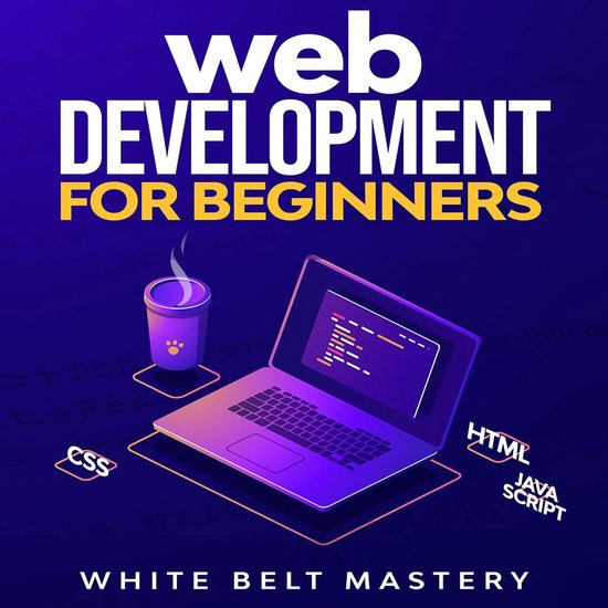 Web Development for beginners, White Belt Mastery | 9781667003771 ...