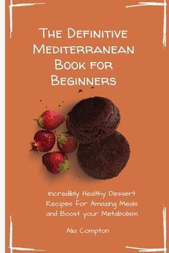 The Definitive Mediterranean Book For Beginners 9781802698237 Alia the-definitive-mediterranean-book-for-beginners-9781802698237-alia