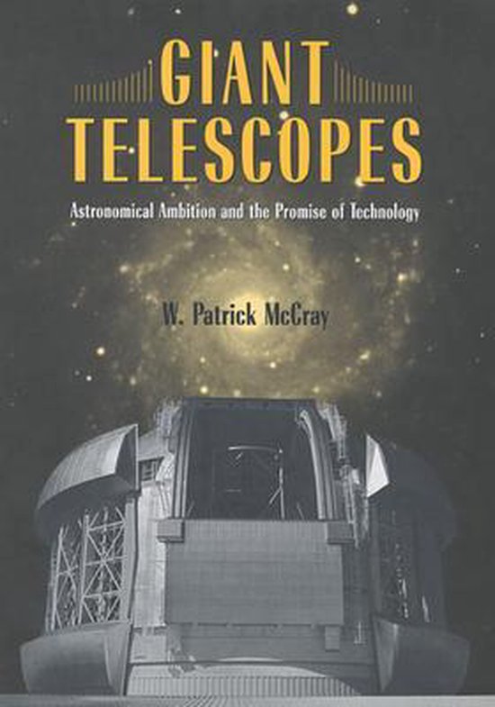 Giant Telescopes, W. Patrick Mccray | 9780674019966 | Boeken | bol.com