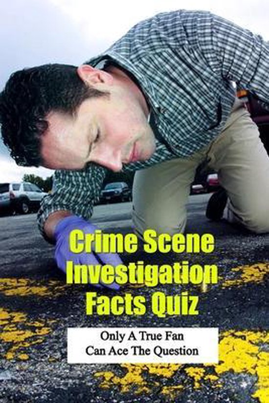 Crime Scene Investigation Facts Quiz, Atkins Kayla | 9798509716737 ...