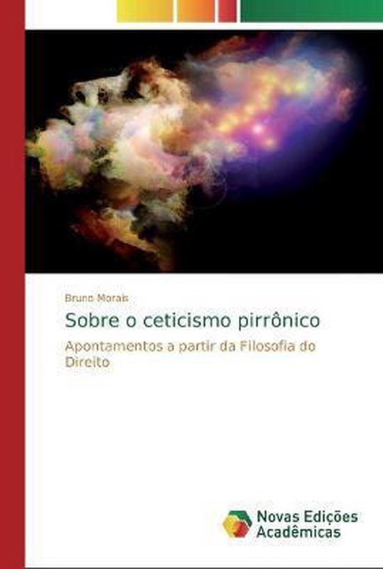 Sobre o ceticismo pirrônico, Bruno Morais | 9786200574909 | Boeken | bol